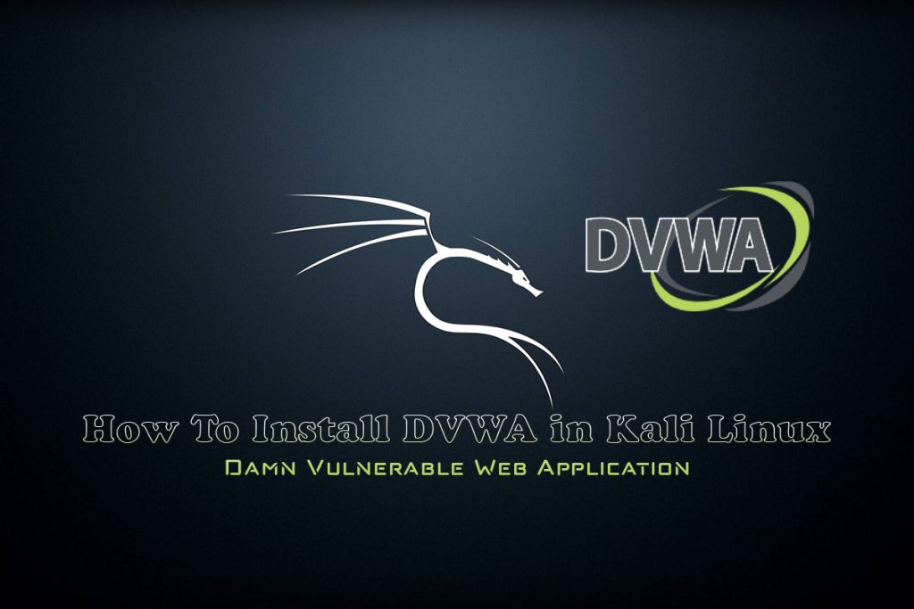 How To Install DVWA in Kali Linux 2022.4 - TECH DHEE